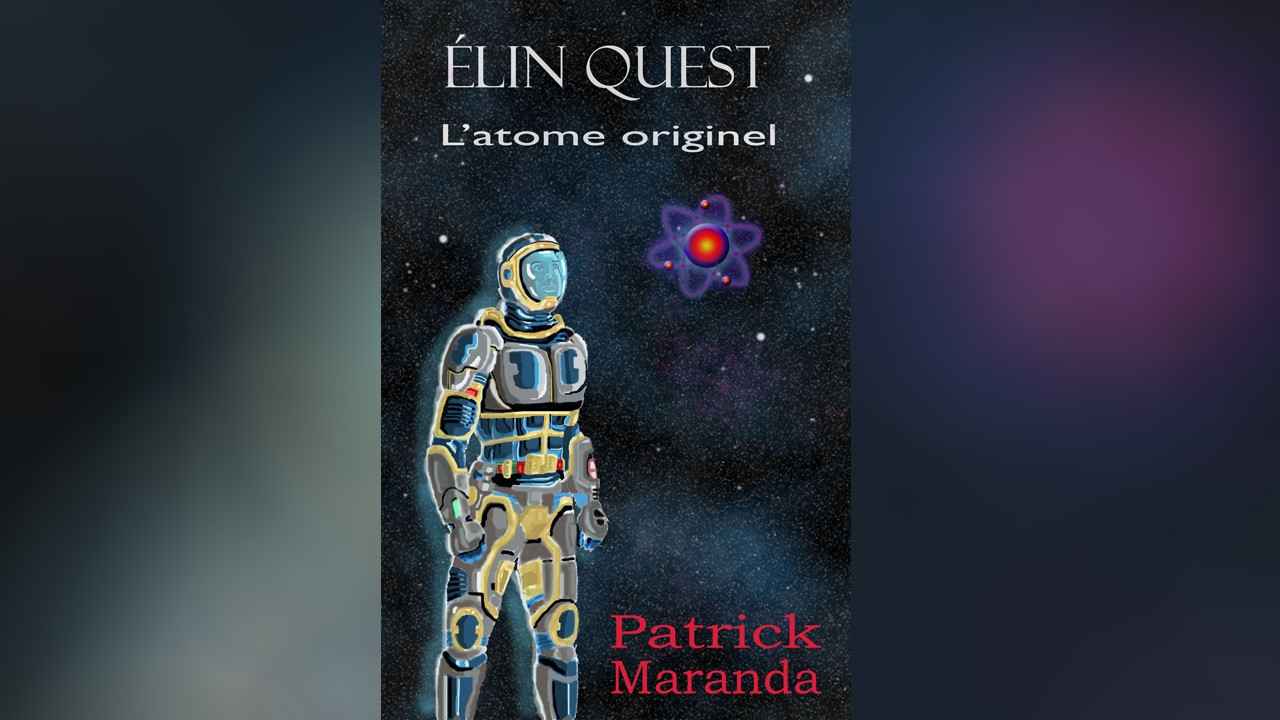 « Élin Quest : l’atome originel » un premier roman prometteur pour ...